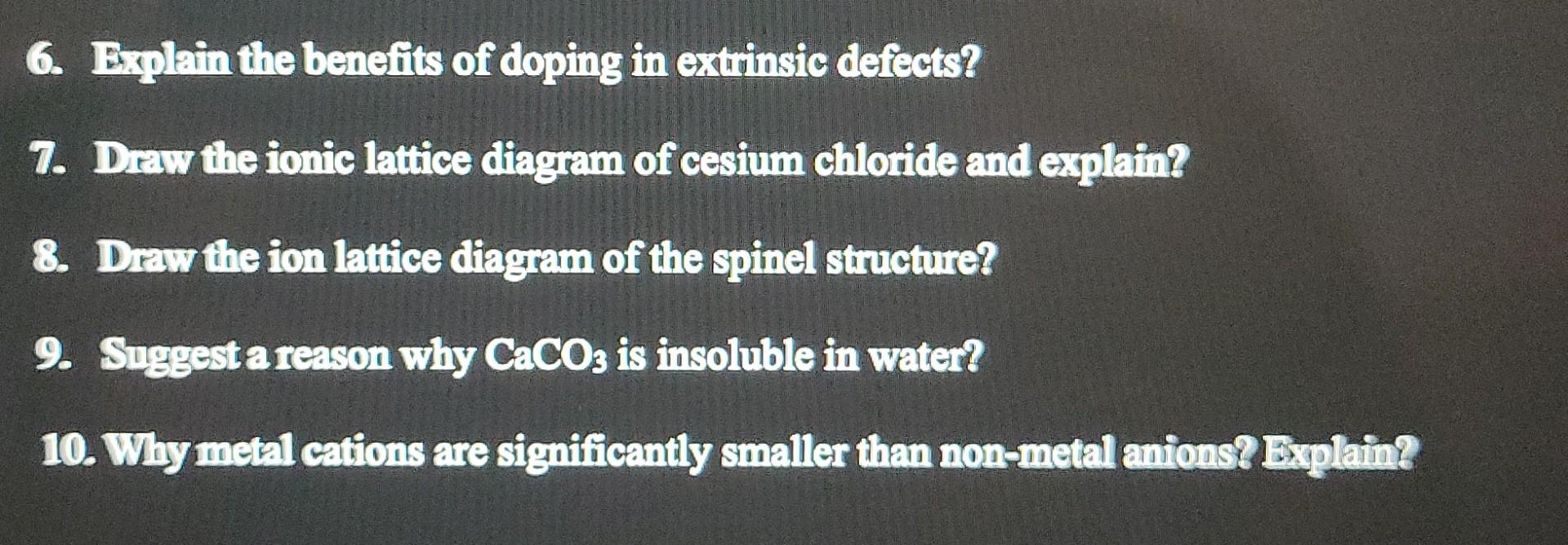 Solved 6. Explain the benefits of doping in extrinsic | Chegg.com