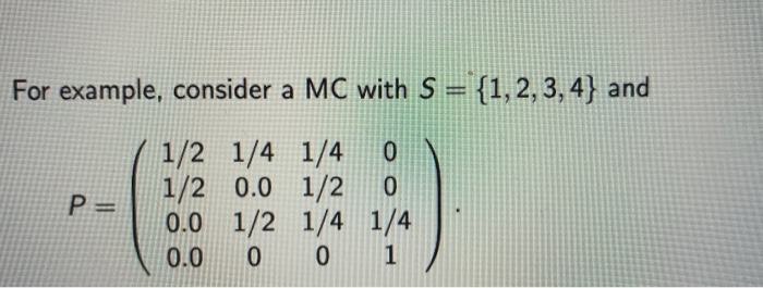 Solved a) Calculate conditional probability P(X3=2| X0 =1)b) | Chegg.com