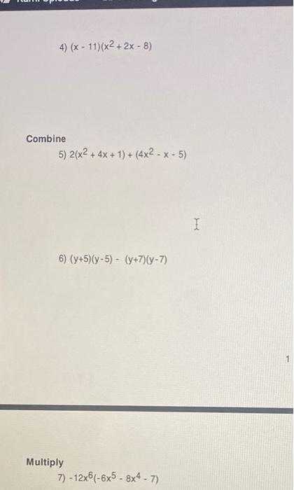 Solved 4) (x - 11)(x2 + 2x - 3) Combine 5) 2(x2 + 4x + 1) + | Chegg.com