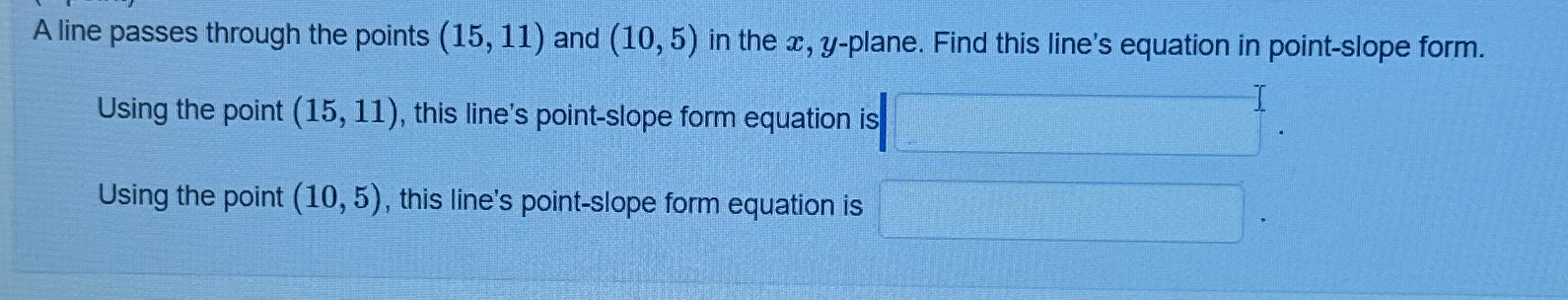 Solved A line passes through the points (15,11) ﻿and (10,5) | Chegg.com