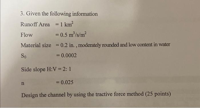 Solved 3. Given the following information Runoff Area Flow | Chegg.com
