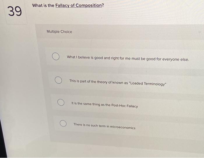 Solved What is the Fallacy of Composition? 39 Multiple | Chegg.com