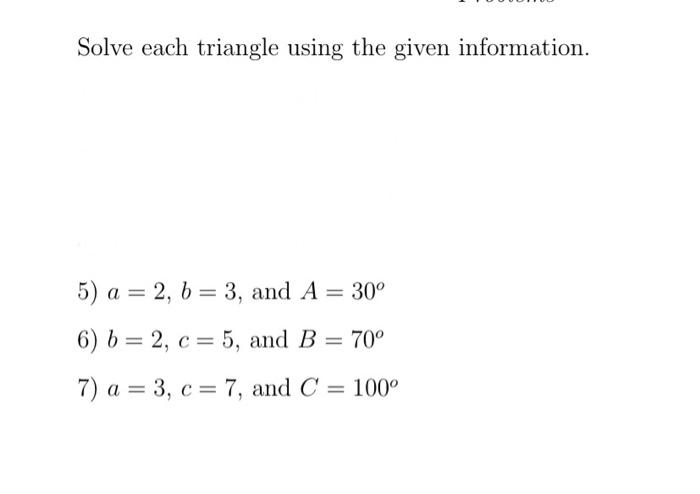 Solved Solve each triangle using the given information. 5) a | Chegg.com