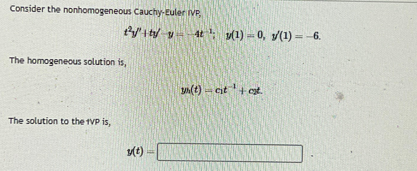 Consider the nonhomogeneous Cauchy-euler | Chegg.com Consider the nonhomogeneous Cauchy-euler | Chegg.com