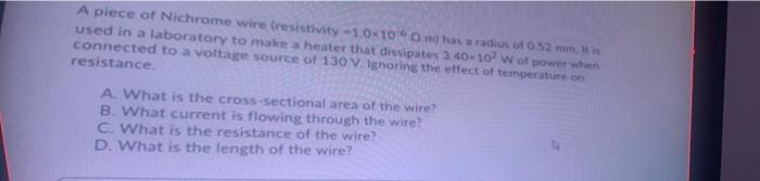 Solved A piece of Nichrome wire resistivity - 1 0x10 m has a | Chegg.com