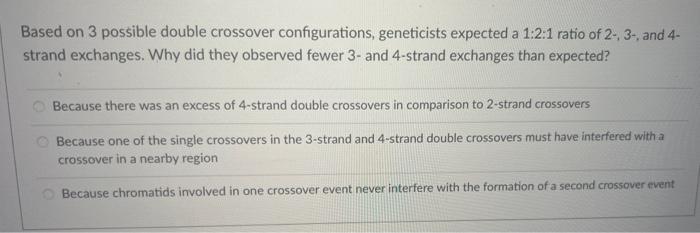 Solved Based on 3 possible double crossover configurations, | Chegg.com