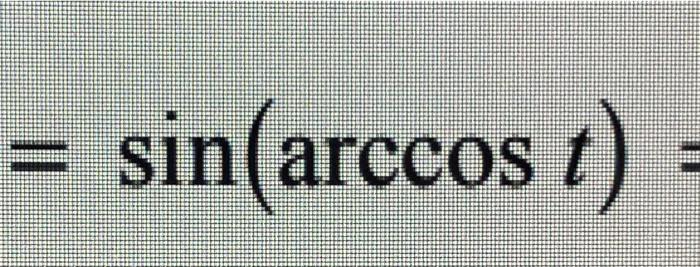 Solved =sin(arccost) | Chegg.com