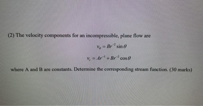 Solved (2) The velocity components for an incompressible, | Chegg.com