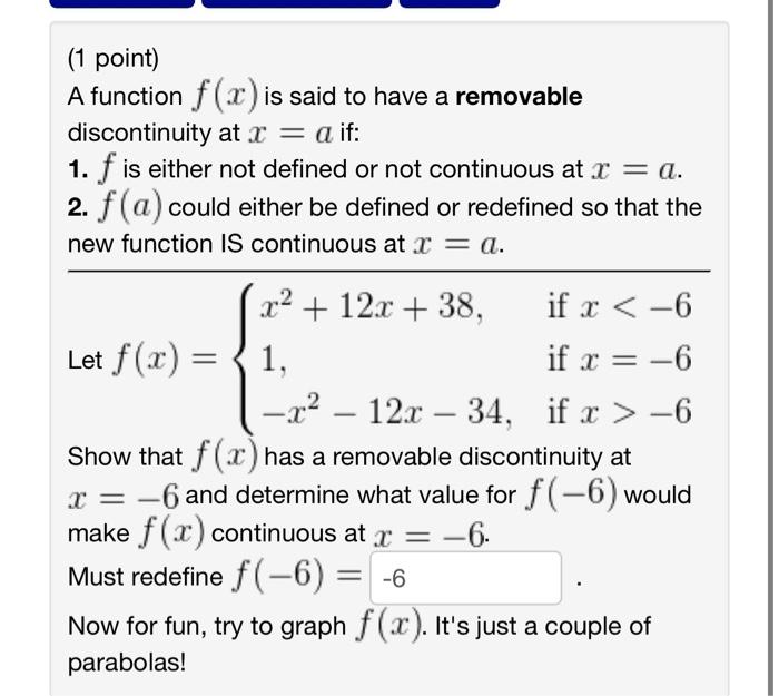 Solved (1 point) A function f(x) is said to have a removable | Chegg.com