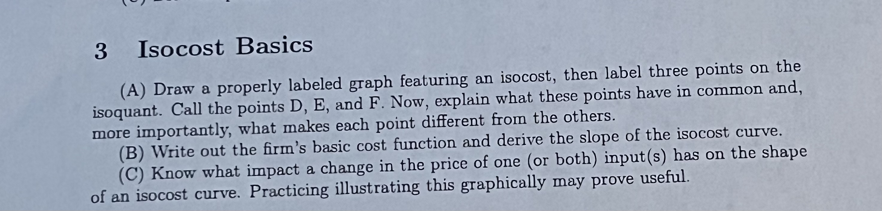 Solved 3 Isocost Basics(A) Draw a properly labeled graph | Chegg.com Solved 3 Isocost Basics(A) Draw a properly labeled graph | Chegg.com