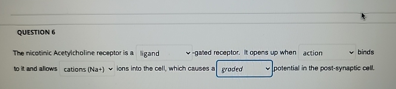 Solved QUESTION 6The nicotinic Acetylcholine receptor is a | Chegg.com