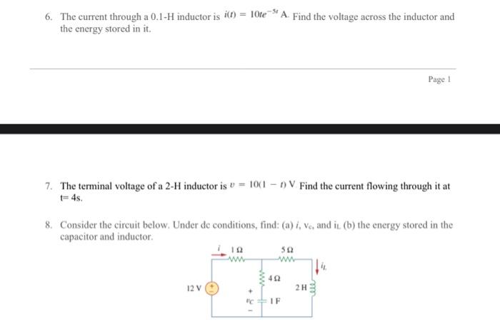 [Solved]: 6. The current through a 0.1H inductor is i(t)=10