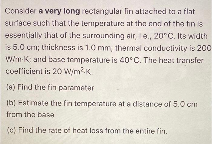 Solved Consider a very long rectangular fin attached to a | Chegg.com