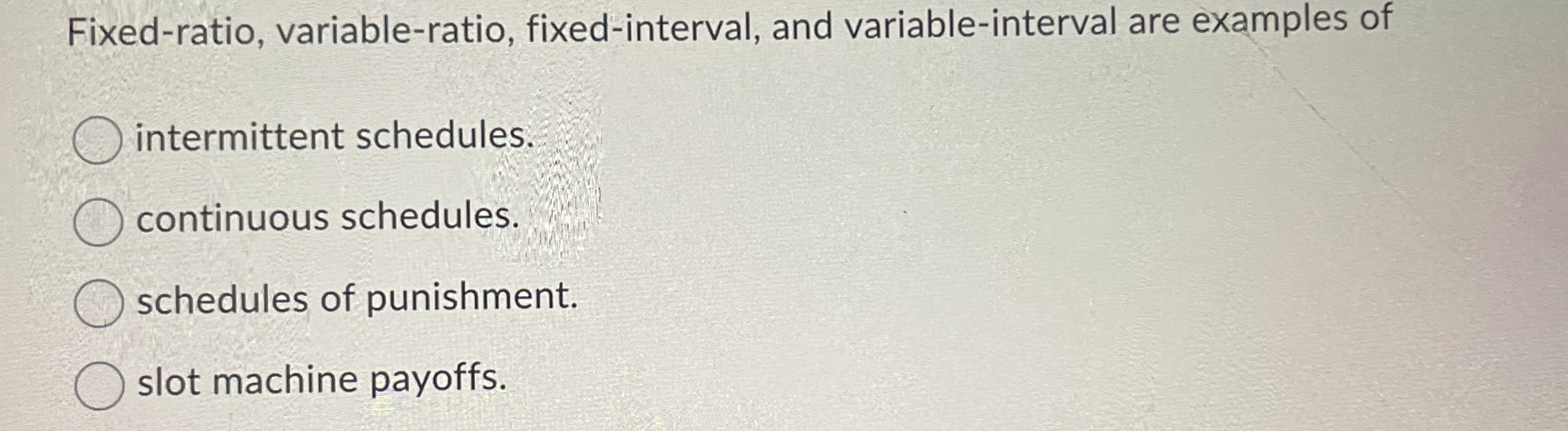 Solved Fixed-ratio, variable-ratio, fixed-interval, and | Chegg.com