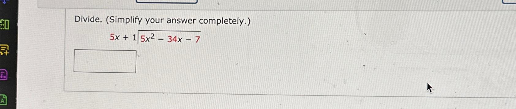 Solved Divide. (Simplify your answer | Chegg.com