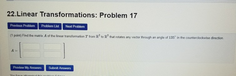 Solved 22.Linear Transformations: Problem 17 Previous | Chegg.com