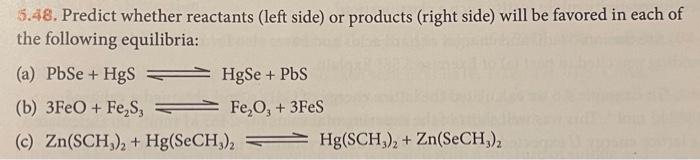 Solved 5.48. Predict whether reactants (left side) or | Chegg.com