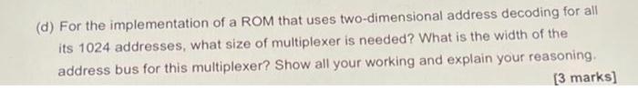 Solved (d) For the implementation of a ROM that uses | Chegg.com