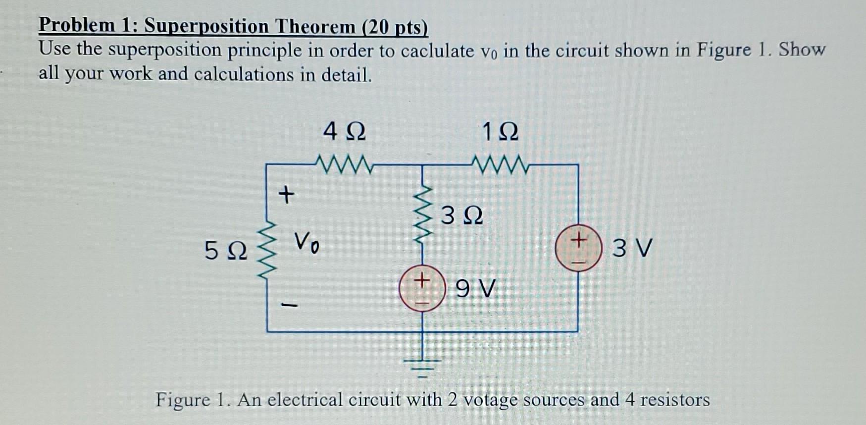 Solved Problem 1: Superposition Theorem (20 pts) Use the | Chegg.com