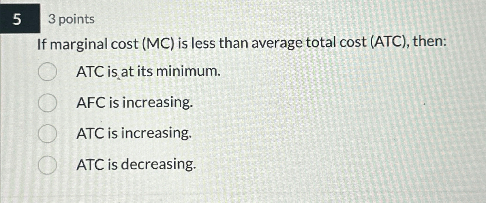 Solved 53 ﻿pointsIf marginal cost (MC) ﻿is less than average | Chegg.com