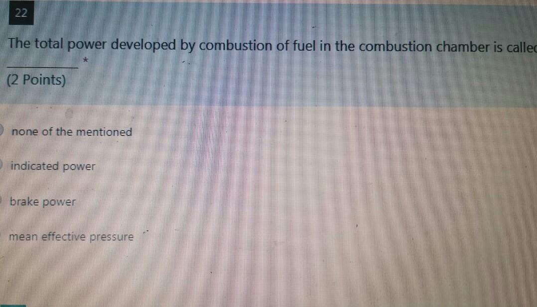 Solved 22 The total power developed by combustion of fuel in | Chegg.com