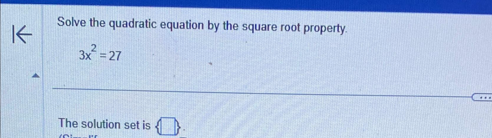 Solved Solve the quadratic equation by the square root | Chegg.com