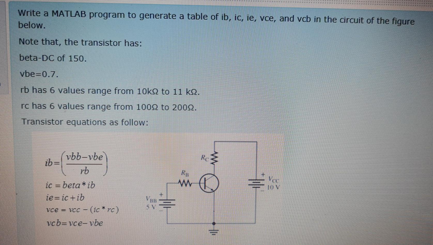 Solved Write a MATLAB program to generate a table of ib, ic, | Chegg.com