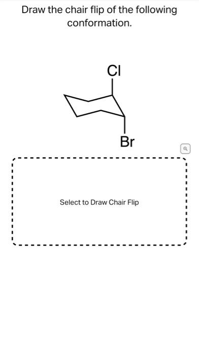 Solved Draw the chair flip of the following conformation. | Chegg.com