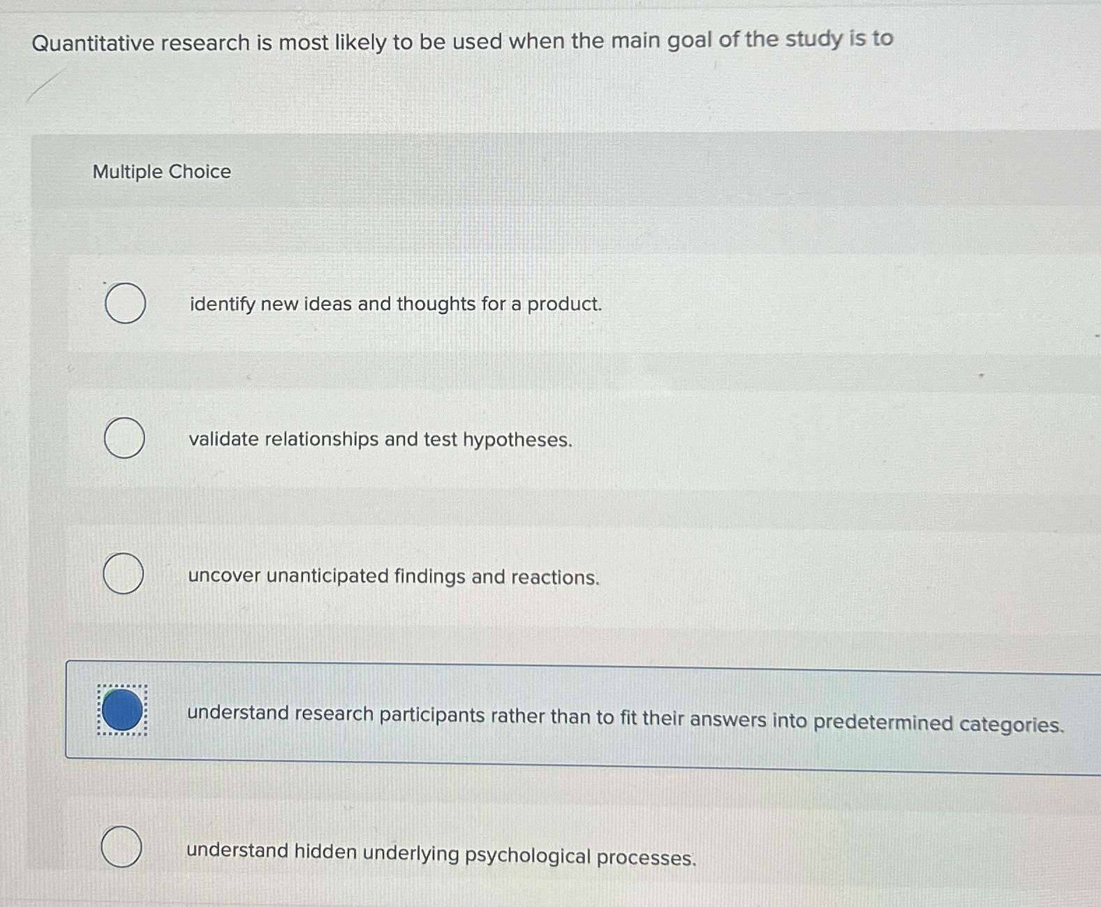Solved Quantitative research is most likely to be used when | Chegg.com
