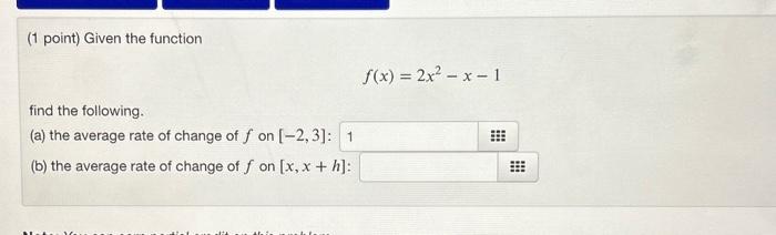 Solved (1 point) Given the function f(x)=2x2−x−1 find the | Chegg.com