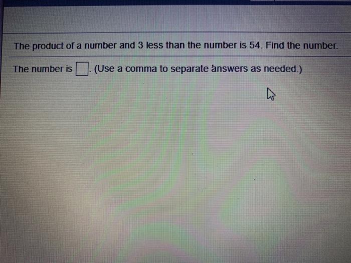 Solved The product of a number and 3 less than the number is | Chegg.com