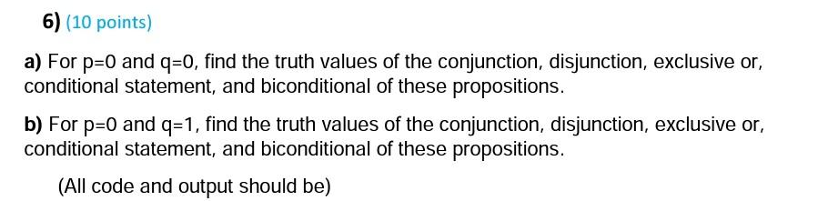 Solved 6) (10 points) a) For p=0 and q=0, find the truth | Chegg.com