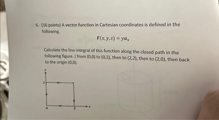 Solved 6. (16 points) A vector function in Cartesian | Chegg.com