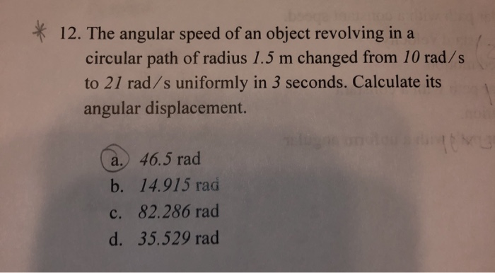 Solved * 12. The angular speed of an object revolving in a | Chegg.com