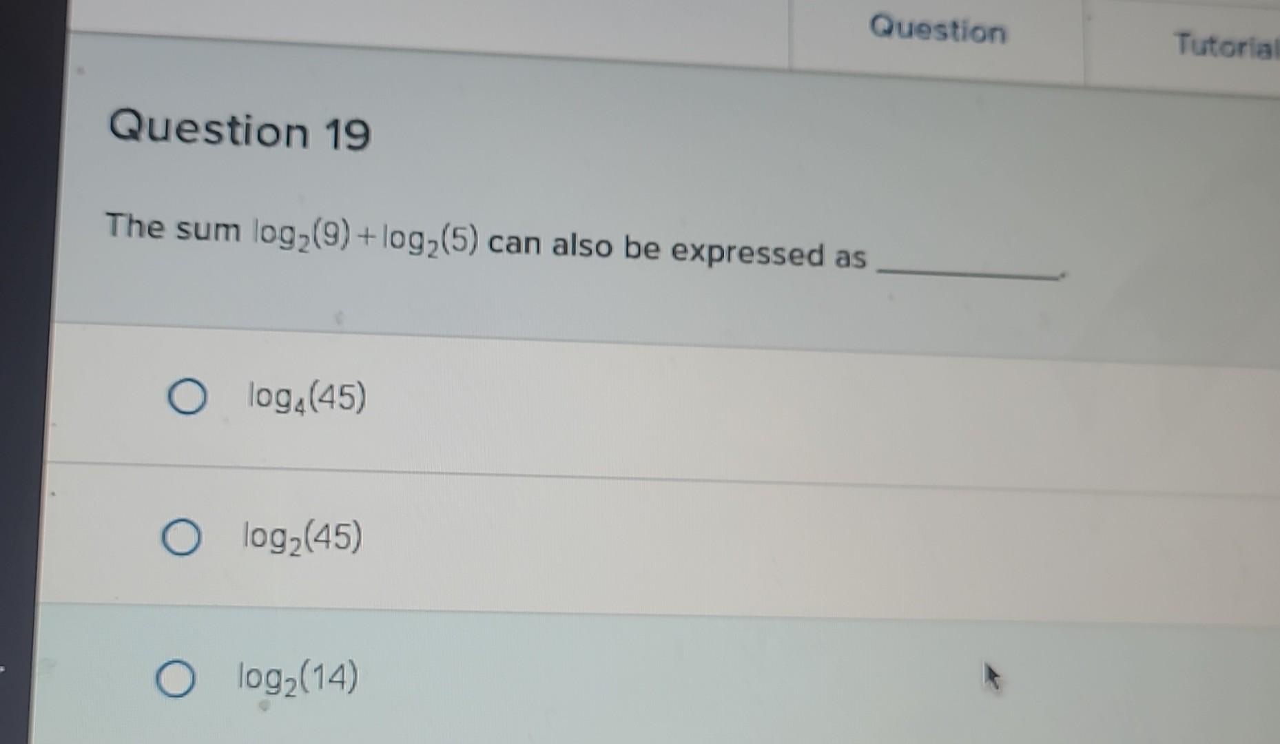Solved The sum \\( \\log _{2}(9)+\\log _{2}(5) \\) can also | Chegg.com