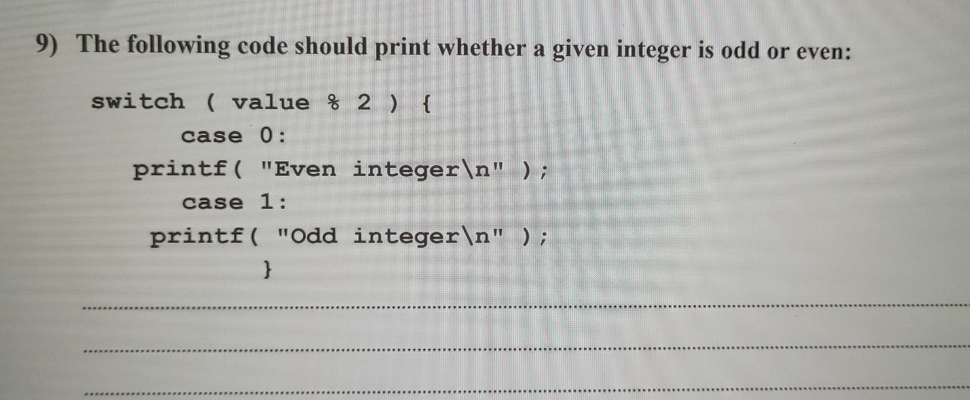 Solved 9) The following code should print whether a given | Chegg.com