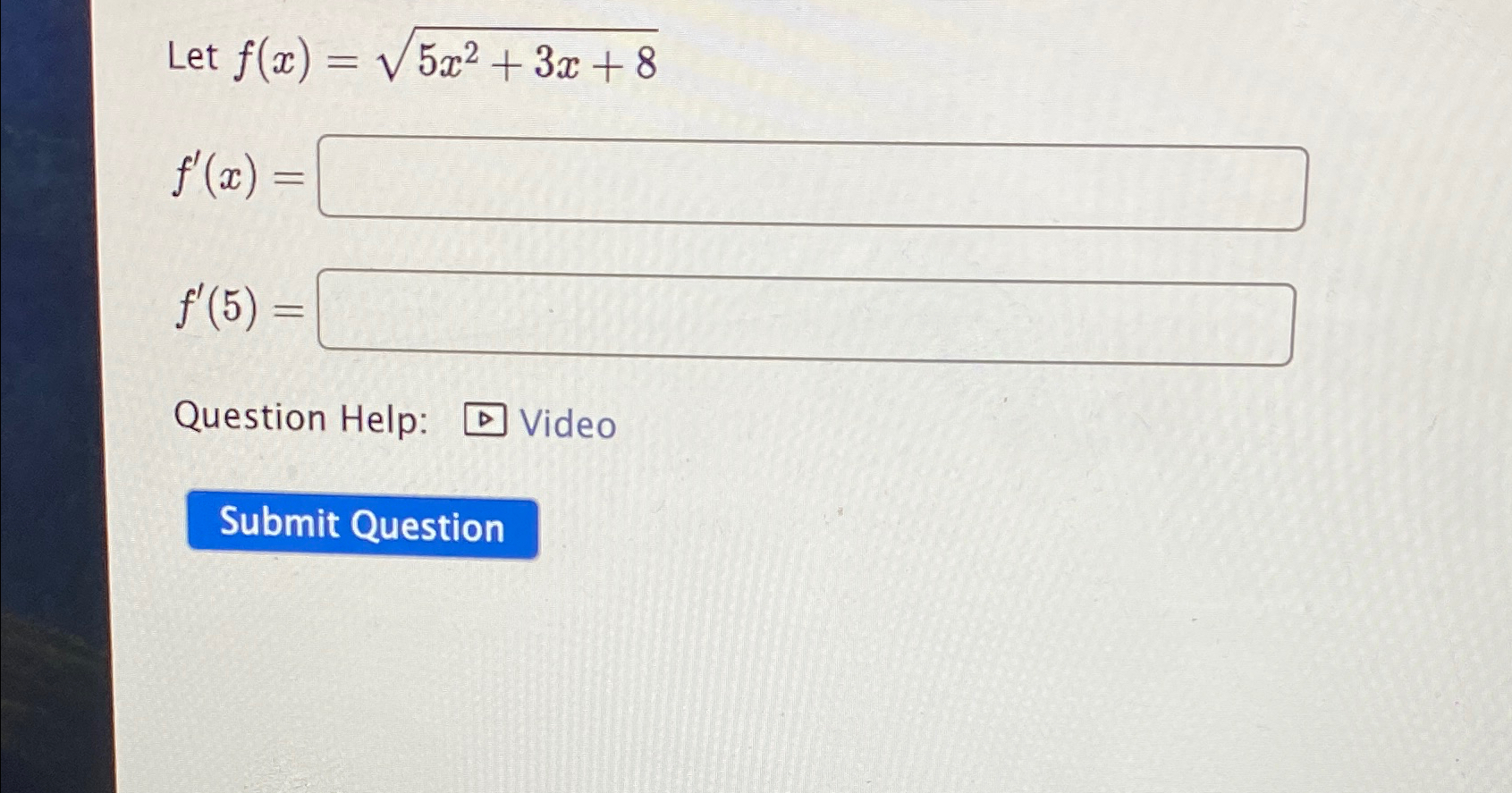 Solved Let f(x)=5x2+3x+82f'(x)=f'(5)Question Help:Video | Chegg.com