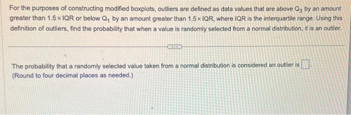Solved For the purposes of constructing modified boxplots, | Chegg.com