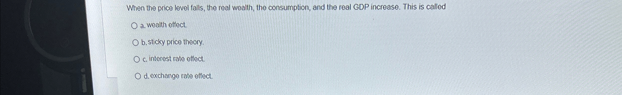 Solved When the price level falls, the real wealth, the | Chegg.com