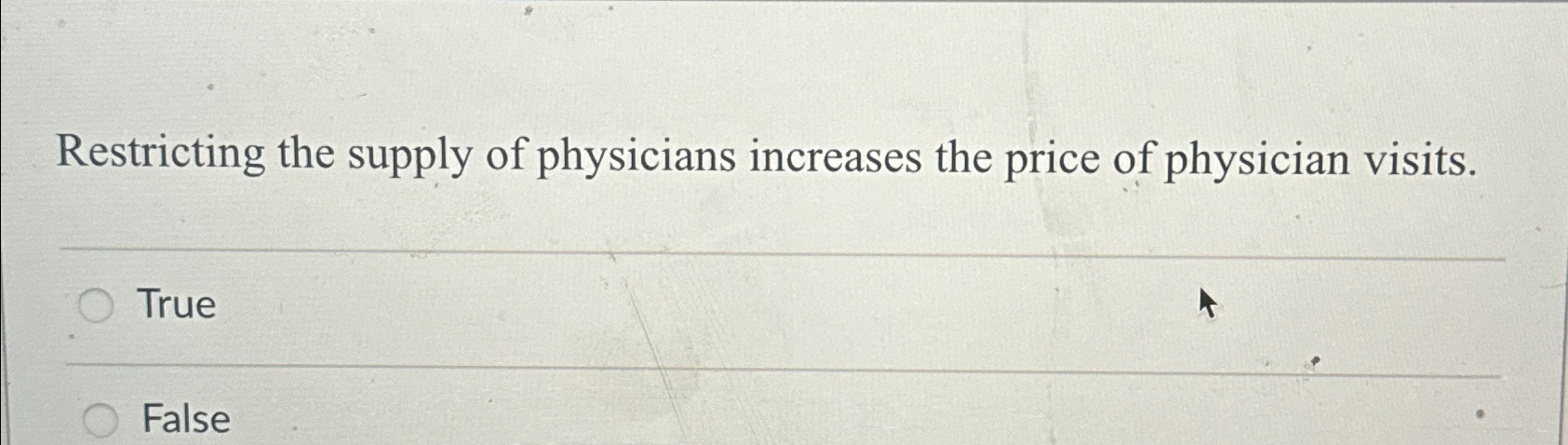 Solved Restricting the supply of physicians increases the | Chegg.com