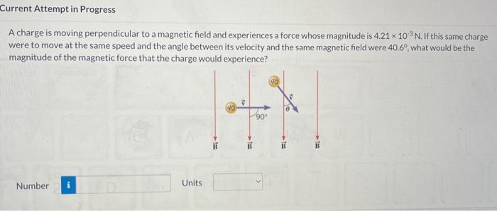 Solved A charge is moving perpendicular to a magnetic field | Chegg.com