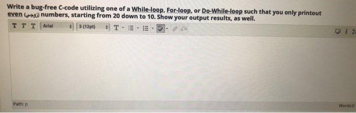 Solved Write a bug-free C-code utilizing one of a | Chegg.com