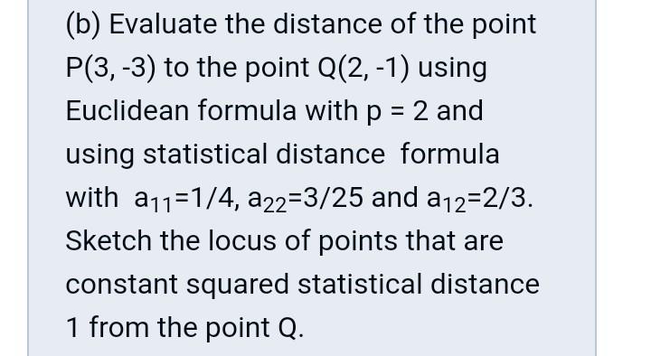 Solved (b) Evaluate the distance of the point P(3,−3) to the | Chegg.com