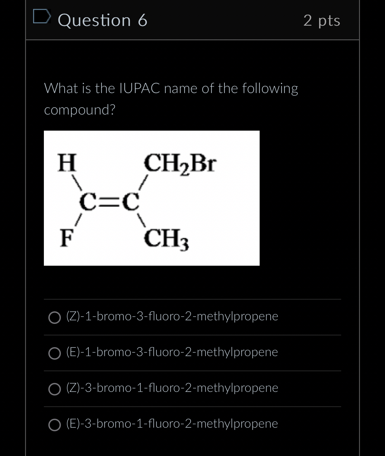 Solved Question 62 ﻿ptsWhat is the IUPAC name of the | Chegg.com