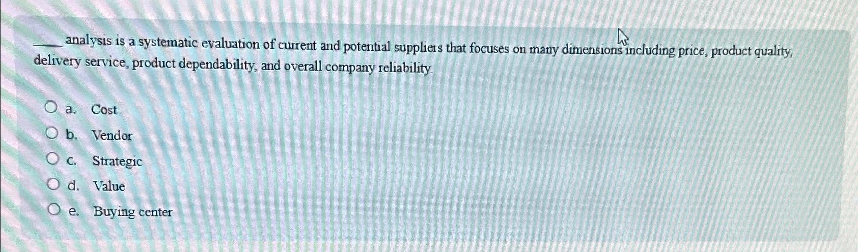 Solved analysis is a systematic evaluation of current and | Chegg.com