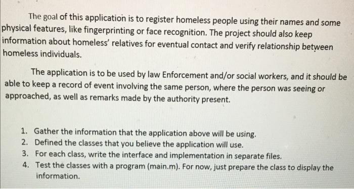 Solved The goal of this application is to register homeless | Chegg.com