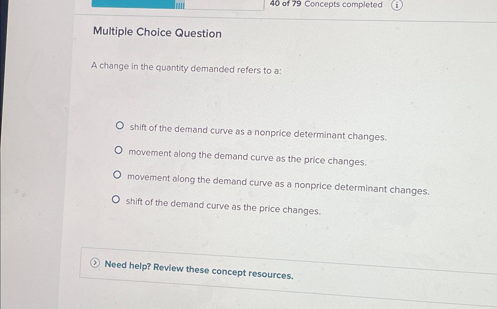 Solved Multiple Choice QuestionA change in the quantity | Chegg.com