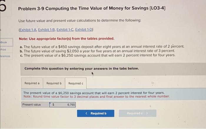 Solved Problem 3-9 Computing the Time Value of Money for | Chegg.com