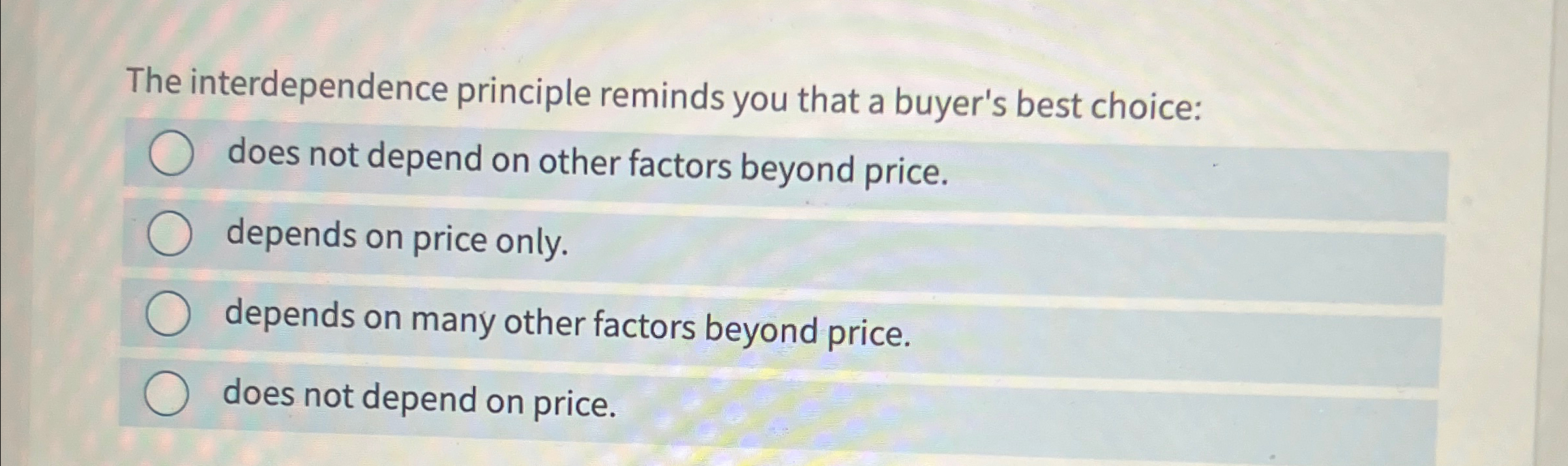 Solved The interdependence principle reminds you that a | Chegg.com