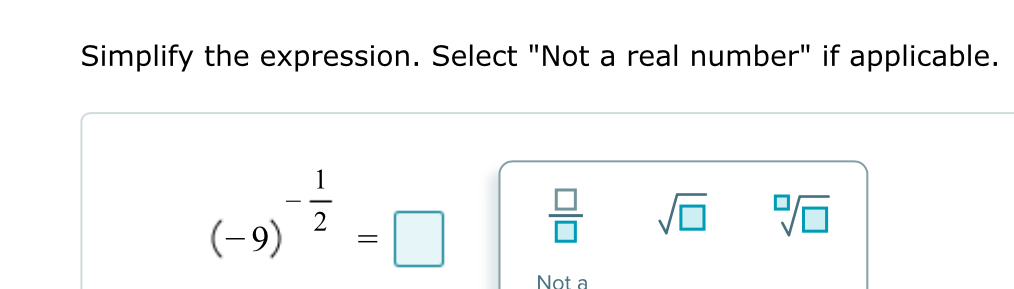 Solved Simplify the expression. Select "Not a real number" | Chegg.com